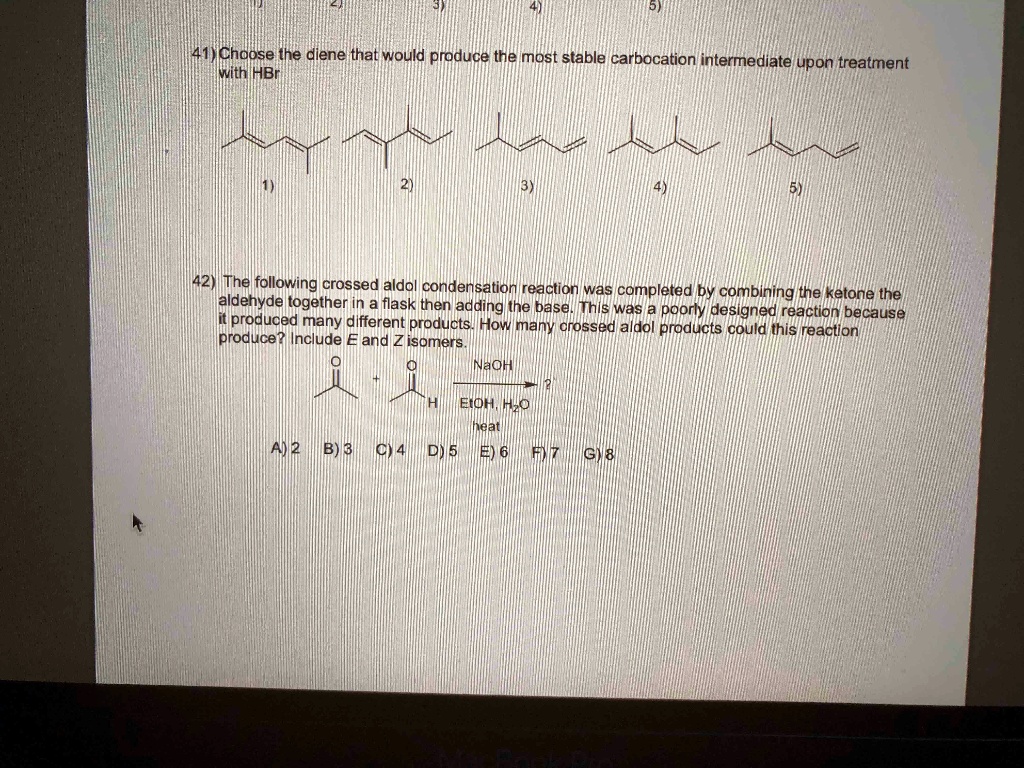 SOLVED: 41) Choose the diene that would produce the most stable ...