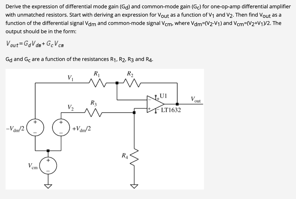 SOLVED: Derive the expression of differential mode gain (Gd) and common-mode gain (Gc) for a one ...