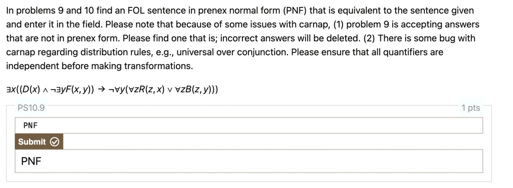 In problems 9 and 10, find an FOL sentence in prenex normal form (PNF) that is equivalent to the ...