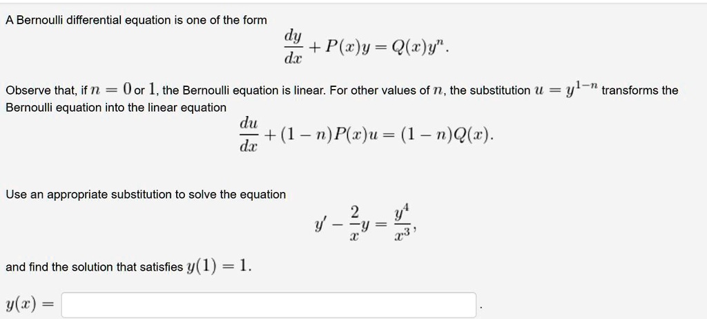 SOLVED: A Bernoulli differential equation is one of the form dy + P(x)y ...