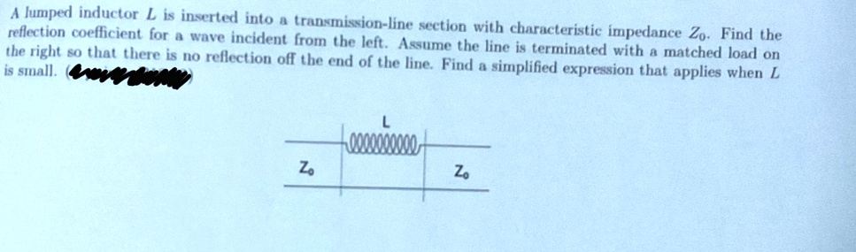 SOLVED: A lumped inductor L is inserted into a transmission-line ...