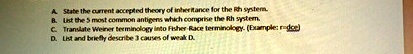 SOLVED: A. State the current accepted theory of inheritance for the Rh ...