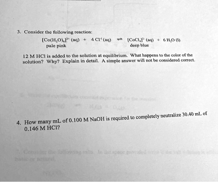 SOLVED: Consider the following reaction: [Co(H2O)6]2+ (aq) + 4 Cl- (aq ...