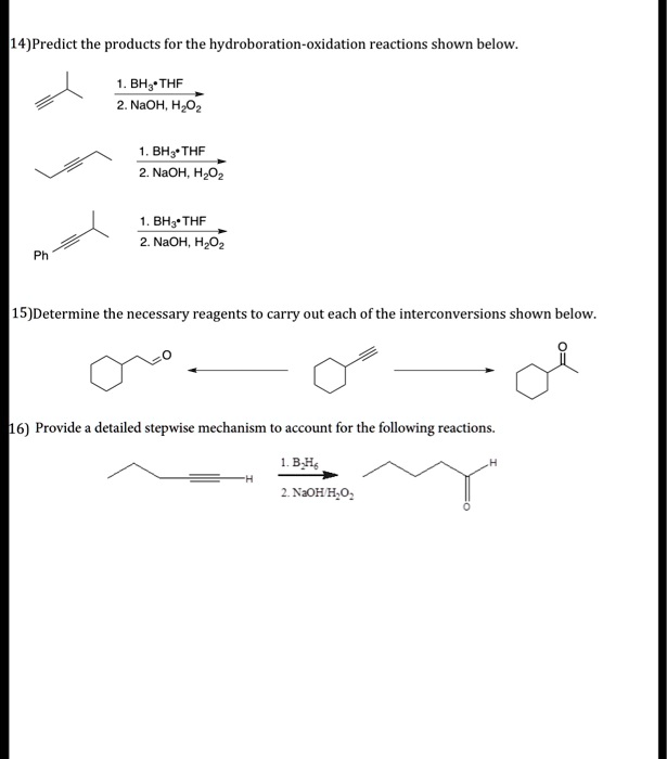 SOLVED: 14)Predict the products for the hydroboration-oxidation ... SOLVED: 14)Predict the products for the hydroboration-oxidation ...
