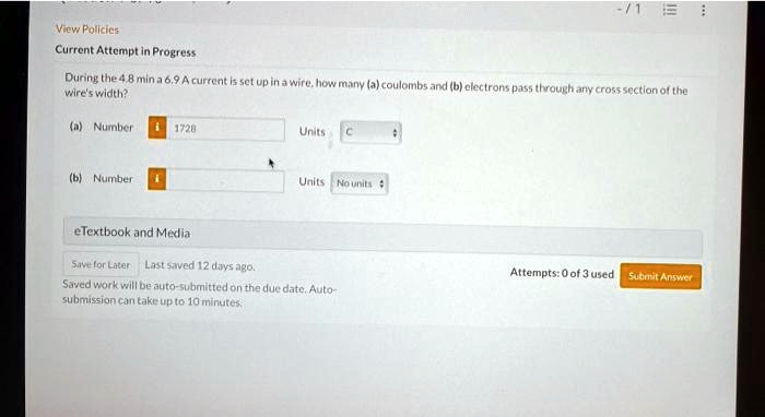VIDEO solution: View Policies Current Attempt in Progress: What is the wire's width? During the ...