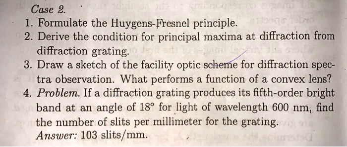 Solved Case 2 1 Formulate The Huygens Fresnel Principle 2 Derive The