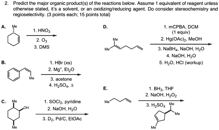 SOLVED: Predict the major organic product(s) of the reactions below. Assume 1 equivalent of ...