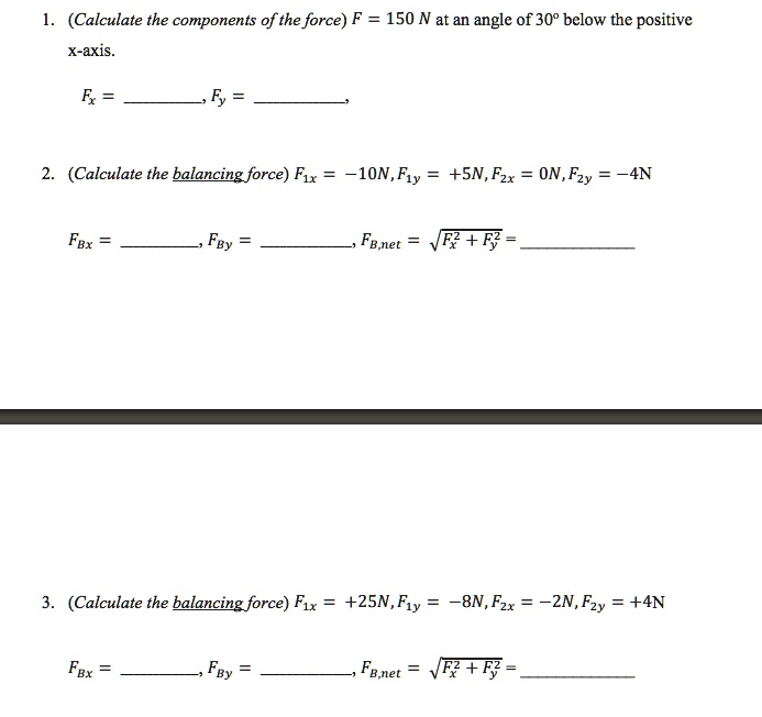 SOLVED: (Calculate the components of the force) F = 150 N at an angle ...