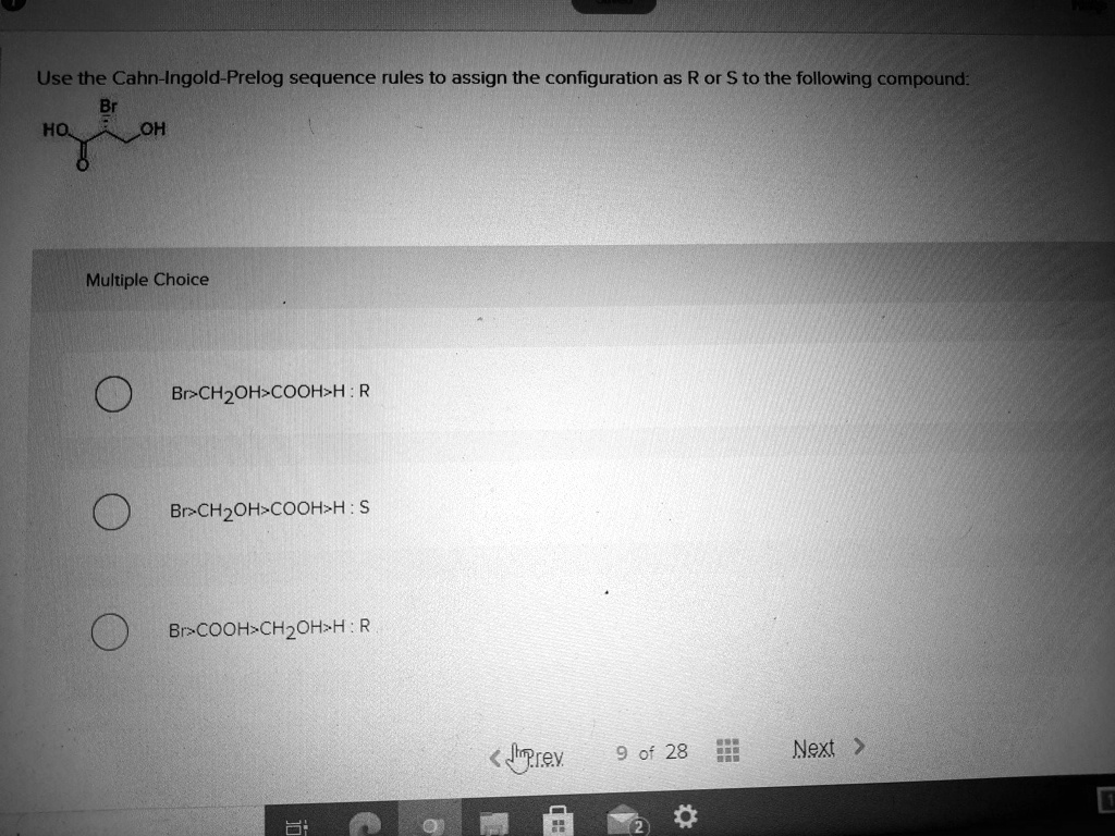 SOLVED:Use the Cahn-Ingold-Prelog sequence rules to assign the configuration as Ror S to the ...