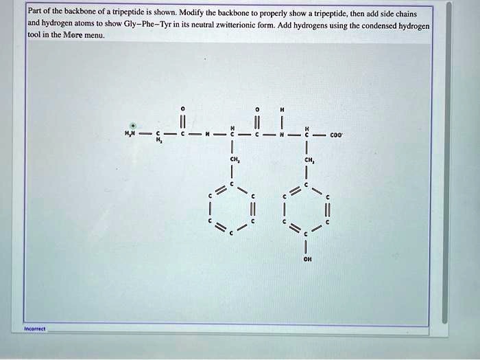 SOLVED: Part of the backbone of tripeptide shown. Modify the backbone ...