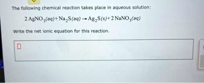 SOLVED: The following chemical reaction takes place in aqueous solution ...