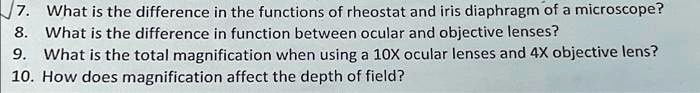 7. What is the difference in the functions of rheostat and iris ...