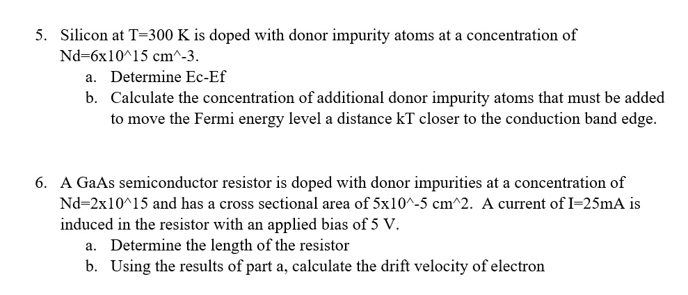 5. Silicon at T=300 K is doped with donor impurity atoms at a ...