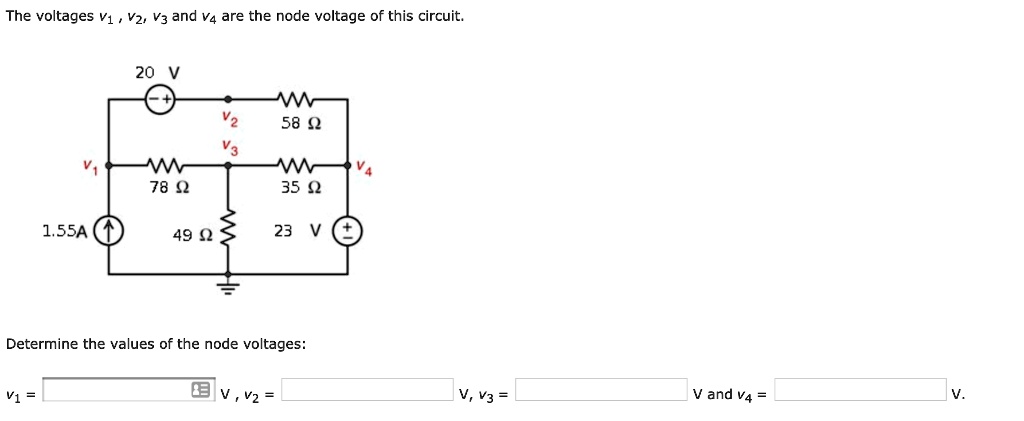 SOLVED: The voltages v1 , V2, V3 and v4 are the node voltage of this circuit. 20V WW 58 V2 V3 W ...