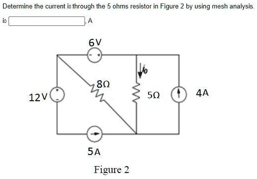 Solved Determine The Current Io Through The Ohms Resistor In Figure 2 By Using Mesh Analysis 80