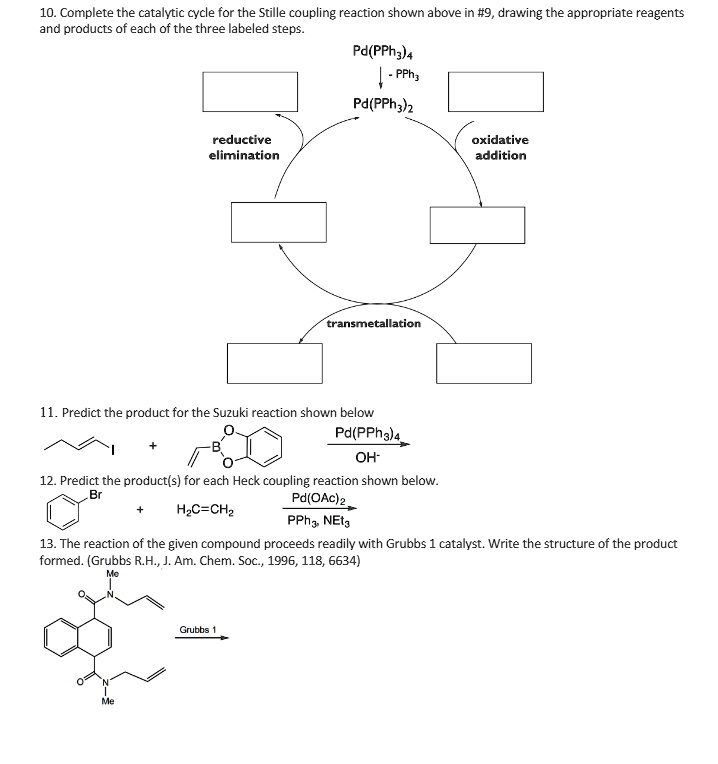 SOLVED: 10. Complete the catalytic cycle for the Stille coupling ...