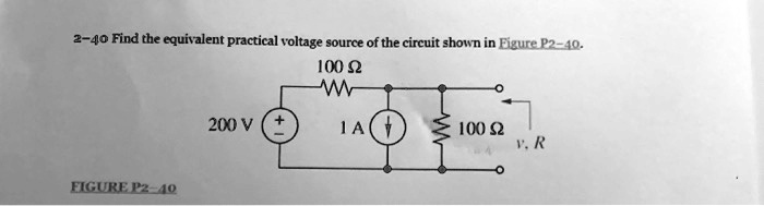 SOLVED: 2-40: Find the equivalent practical voltage source of the circuit shown in Figure P2-40 ...