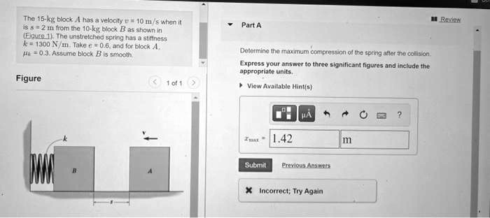 SOLVED: The 15-kg block A has a velocity of 10 m/s when it is 2 m from the 10-kg block B, as ...