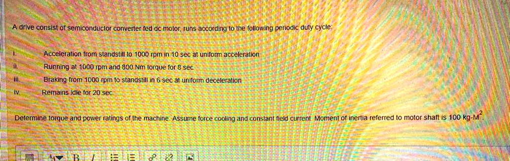 A drive consist of semiconductor converter fed dc motor, runs according ...