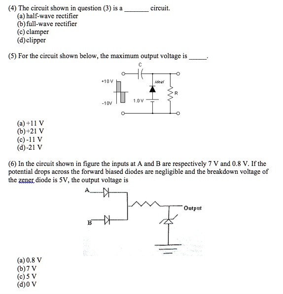 (4) The circuit shown in question (3) is a circuit. (a) half-wave rectifier (b) full-wave ...