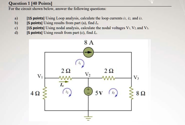 SOLVED: Question 1 [40 Points] For the circuit shown below, answer the following questions: a ...