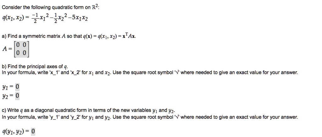 SOLVED:Consider the following quadratic form on 32: A(x1,X2) = 7x12_3x2 ...