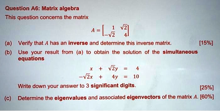 Solved Question A6 Matrix Algebra This Question Concerns The Matrix Lvz `4 A Verify That A