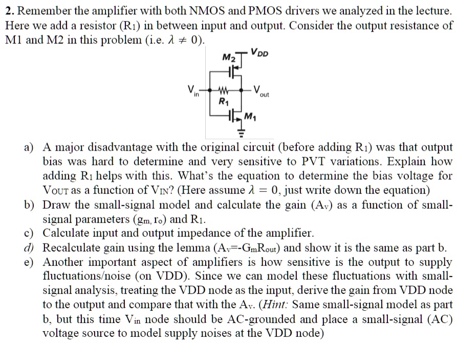 2. Remember the amplifier with both NMOS and PMOS drivers we analyzed ...