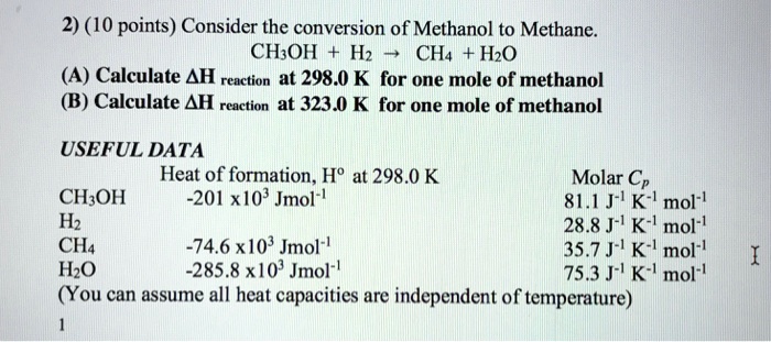 2 10 points consider the conversion of methanol to methane choh hz ch4 hzo calculate ah reaction ...
