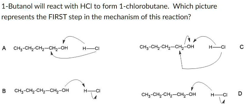 1 butanol will react with hci to form 1 chlorobutane which picture ...