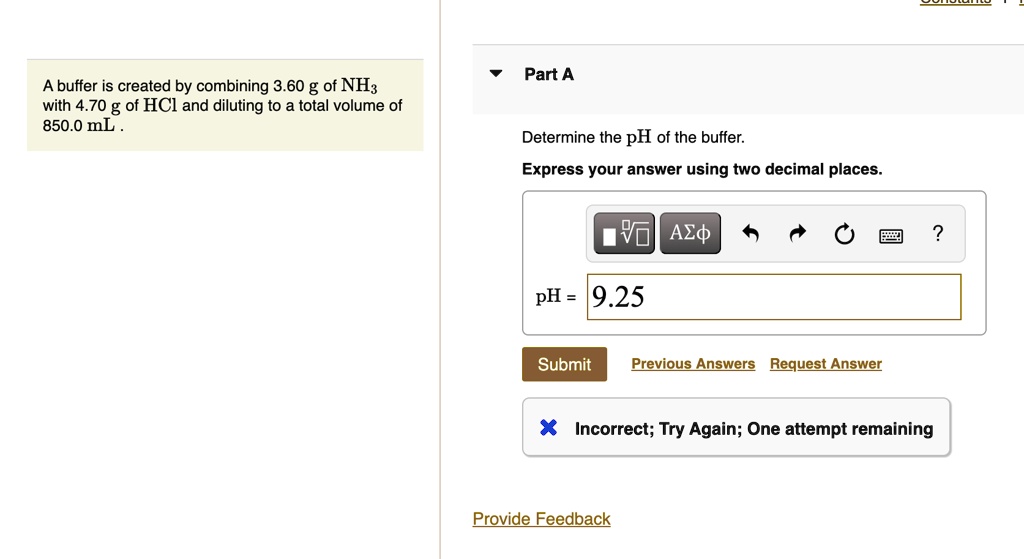 SOLVED: Part A A buffer is created by combining 3.60 g of NH3 with 4.70 g of HCl and diluting to ...