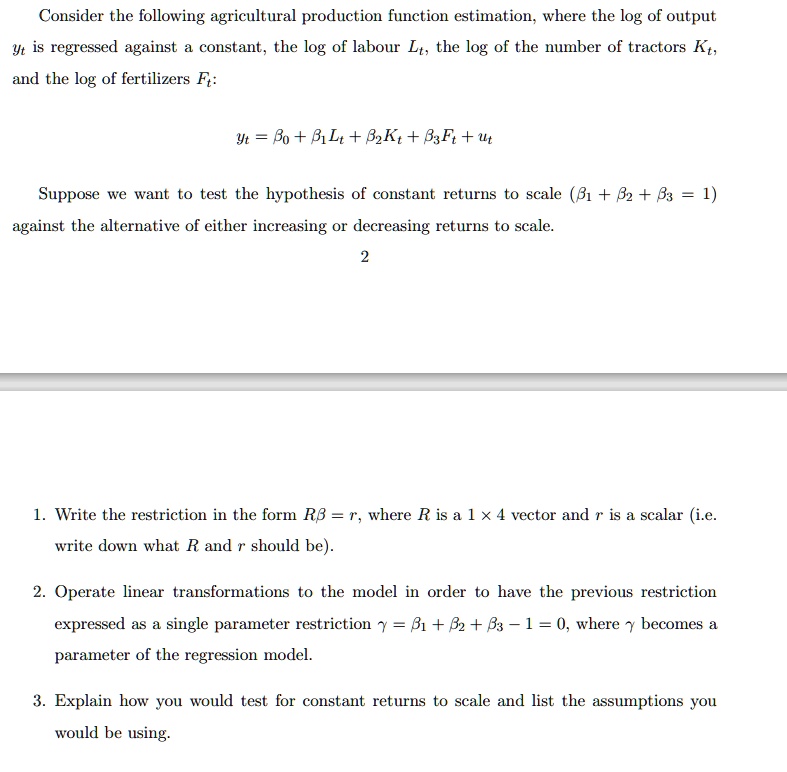 SOLVED: Consider the following agricultural production function estimation, where the log of ...