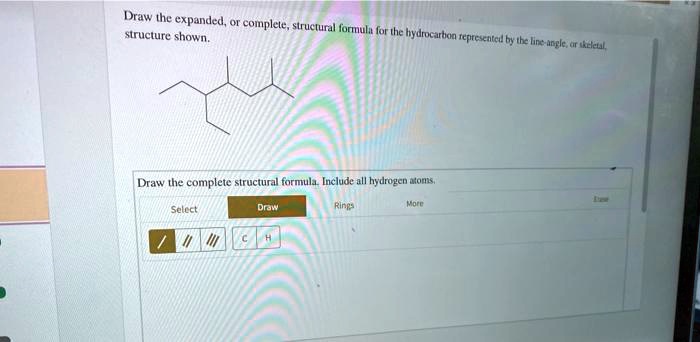 SOLVED: Draw the expanded, complete, structural formula structure shown ...