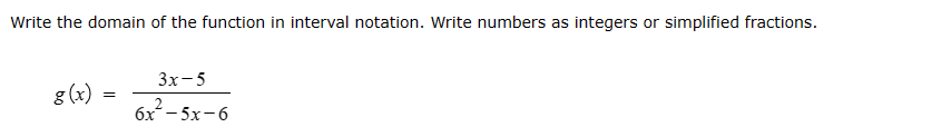 SOLVED: Write the domain of the function in interval notation. Write numbers as integers or ...