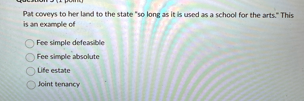 Pat coveys to her land to the state "so long as it is used as a school ...