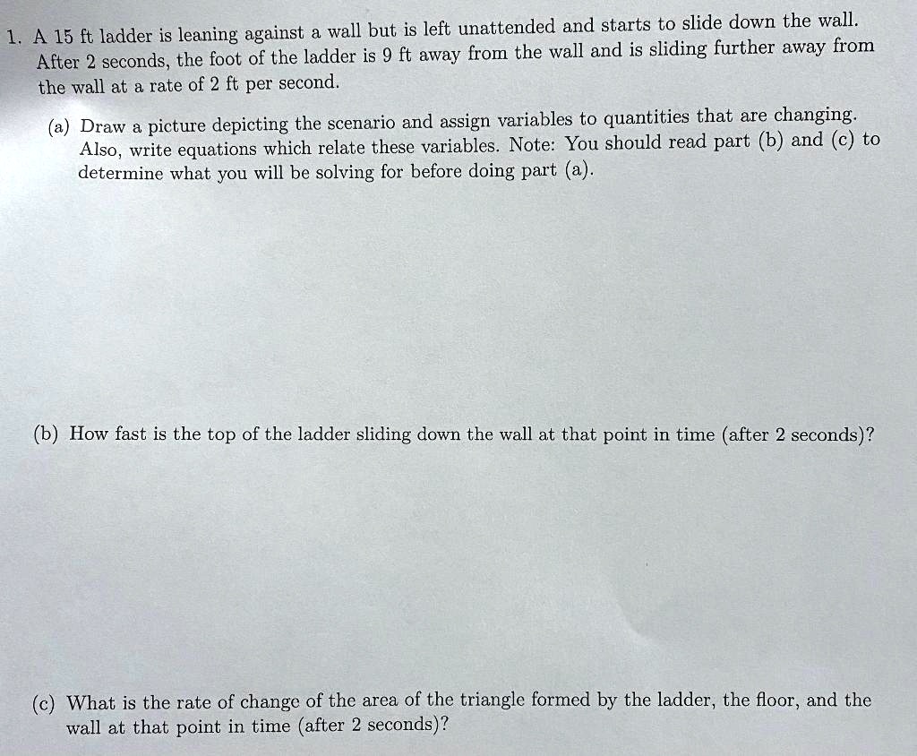 SOLVED: A 15 ft ladder is leaning against a wall but is left unattended ...