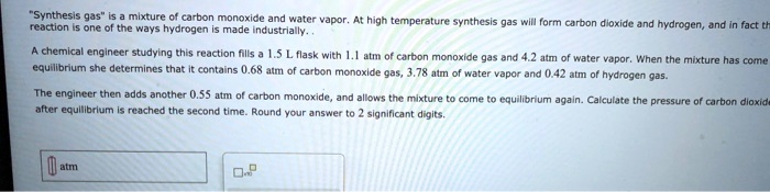 SOLVED: "Synthesis gas" menunt curbon monoxide and water vapor neaction ...
