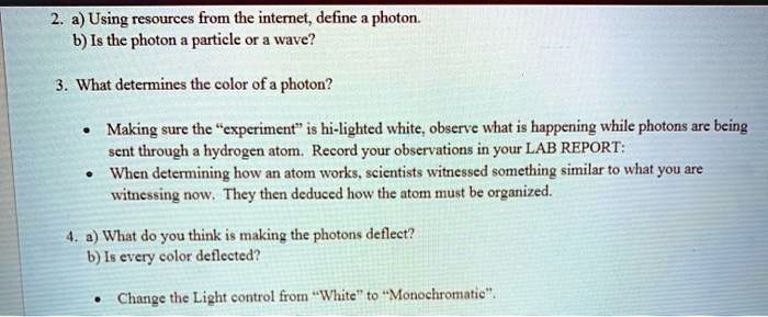 SOLVED: a) Using resourccs from the internet; define photon 6) Is the ...