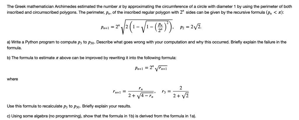 SOLVED: The Greek mathematician Archimedes estimated the number x by ...