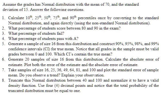 SOLVED: Assume the grades has Normal distribution With the mean of 70 ...