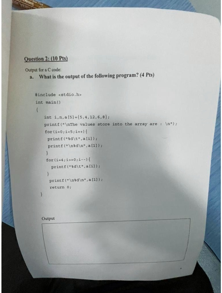 Question 2 10 Pts Output For A C Code A What Is The Output Of The Following Program 4 Pts