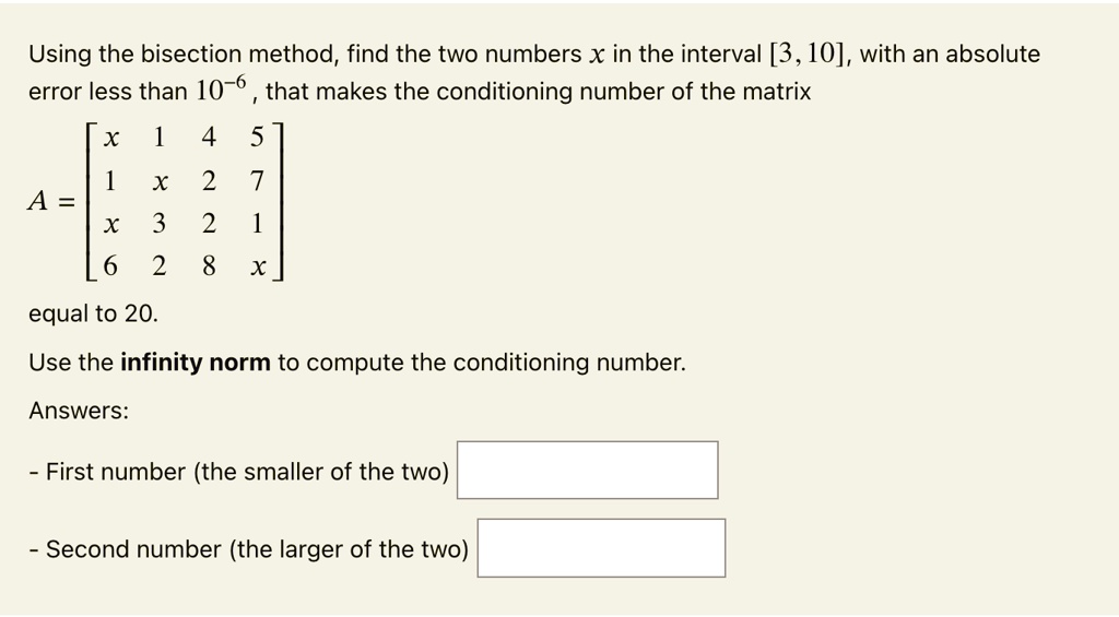 SOLVED: Using the bisection method, find the two numbers x in the ...