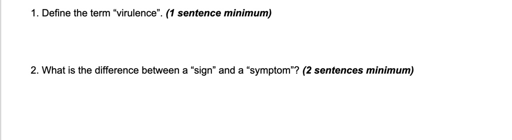 SOLVED: 1. Define the term "virulence" sentence minimum) 2. What is the ...