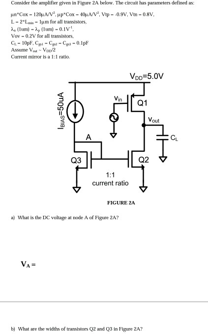 SOLVED: Consider the amplifier given in Figure 2A below. The circuit ...