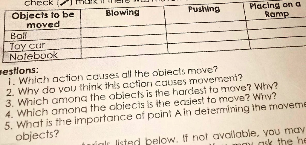 [GET ANSWER] 1 which action causes all the objects move2 why do you ...