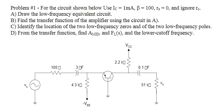 SOLVED: Problem #1 - For the circuit shown below, use Ic = 1mA, Î² ...