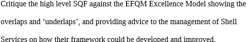 Critique the high level sqf against the efqm excellence...