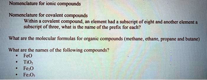 SOLVED: Nomenclature for ionic compounds Nomenclature for covalent ...