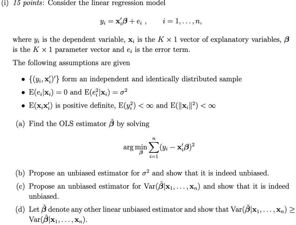 [GET ANSWER] (1) 15 points: Consider the linear regression model yi = xi β + ei, i = 1, …, n ...