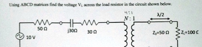 SOLVED: Using ABCD matrices, find the voltage V across the load resistor in the circuit shown ...